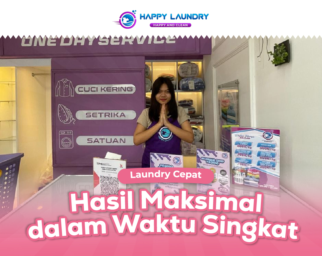Laundry Cepat: Hasil Maksimal dalam Waktu Singkat - Happy Laundry