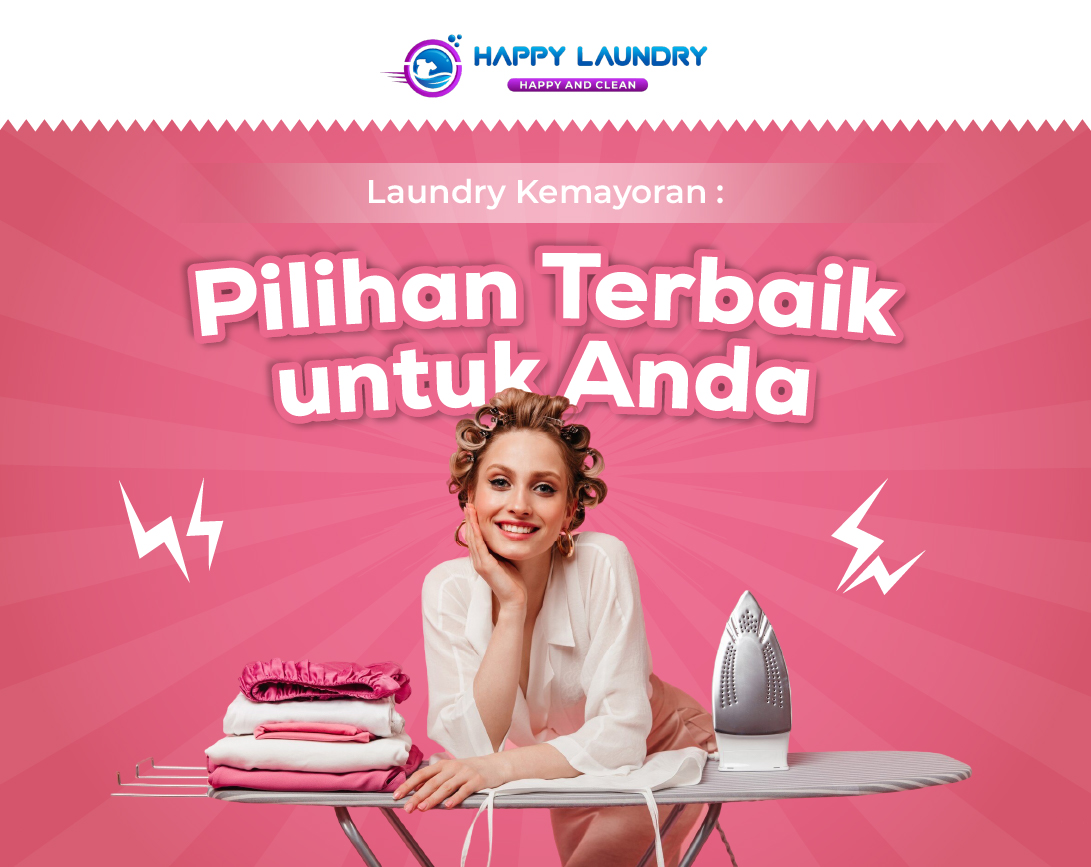 Laundry Kemayoran: Pilihan Terbaik untuk Anda - Happy Laundry