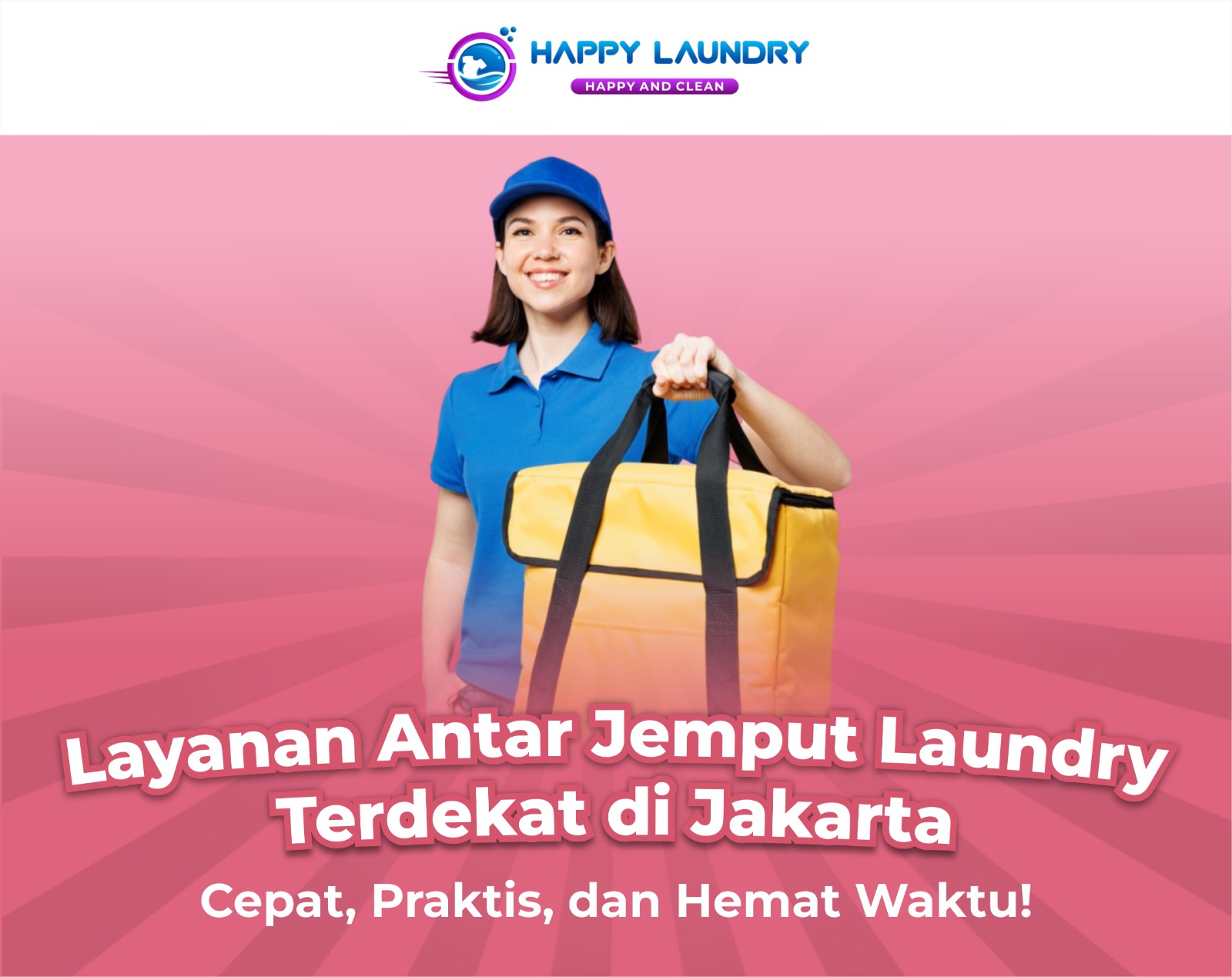 Layanan Antar Jemput Laundry Jakarta: Cepat, Praktis, dan Hemat Waktu! - Happy Laundry